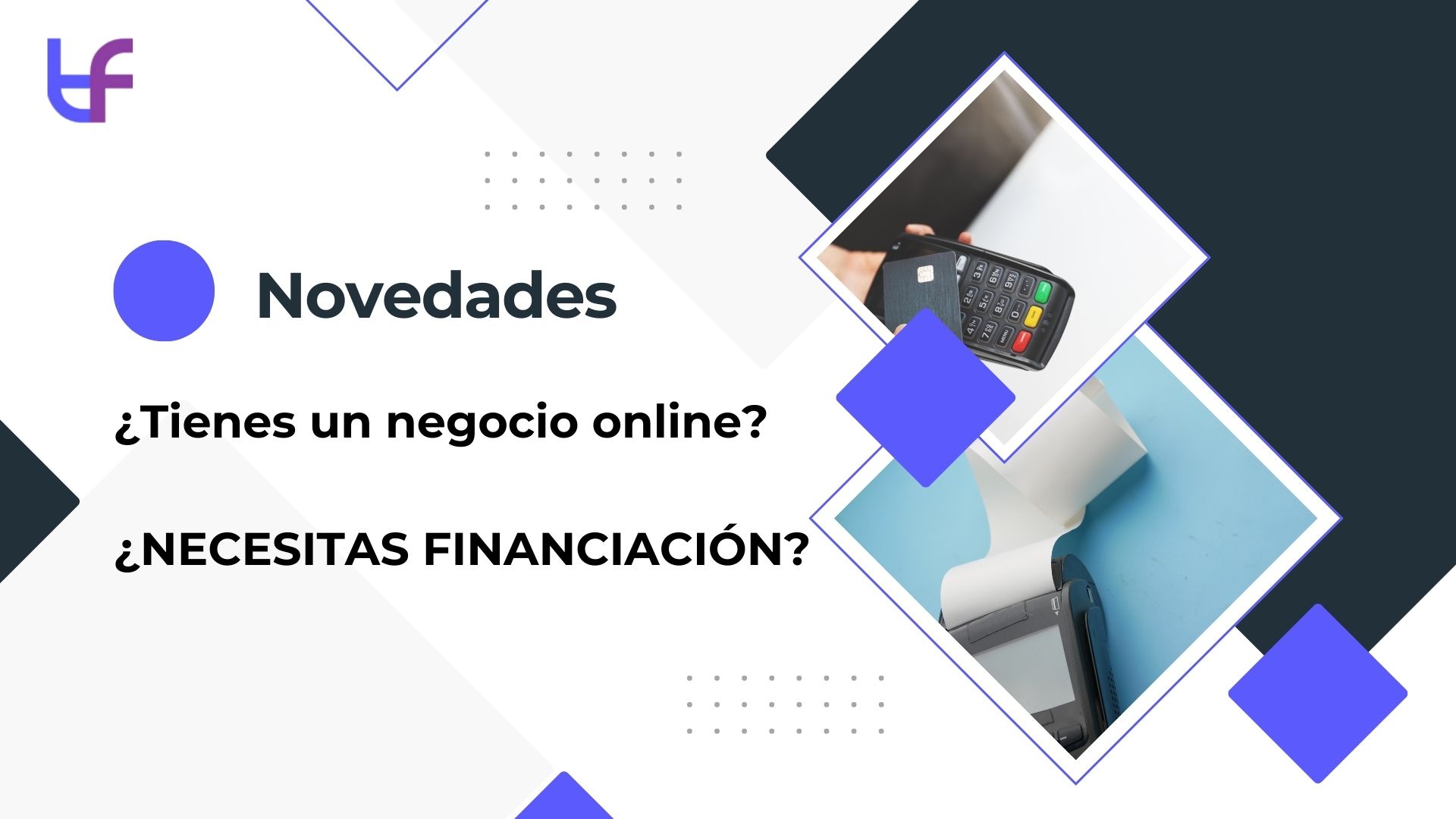 Tu NEGOCIO ONLINE y los desafíos de liquidez - Tefinanciamos expertos en la financiación alternativa